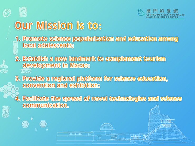 Our Mission - MACAO SCIENCE CENTER